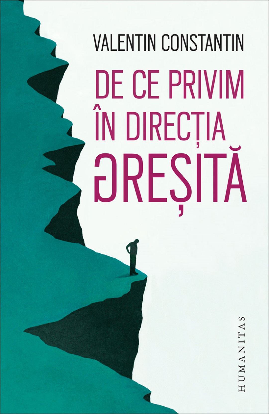 Book Launch: Constantin Valentin, De ce privim în direcția greșită, Ed ...